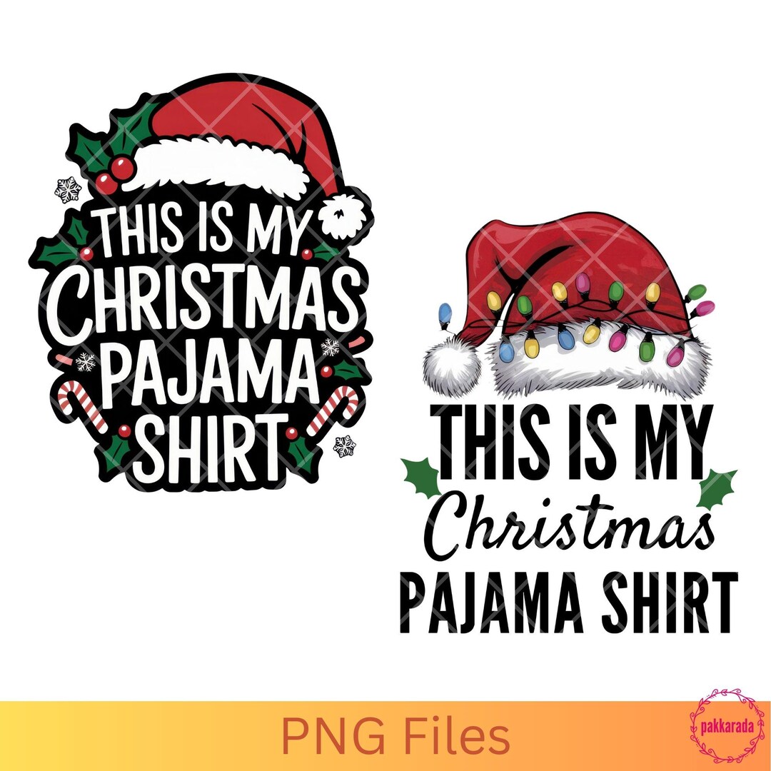 This is My Christmas Pajama Shirt PNG Files – Funny Holiday Sleepwear ...