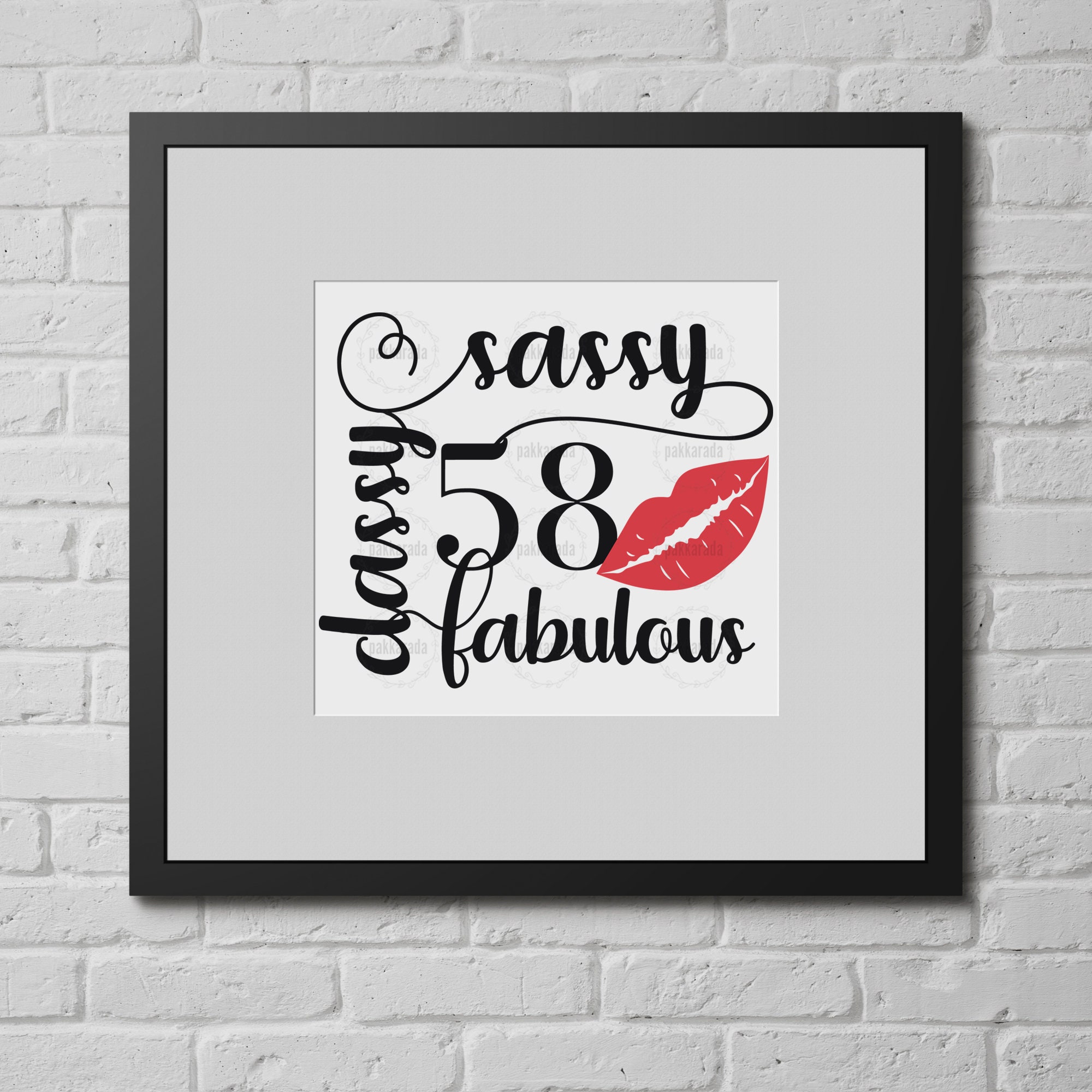 58th Birthday Svg Sassy Classy Fabulous Svg Fifty Eight - Etsy