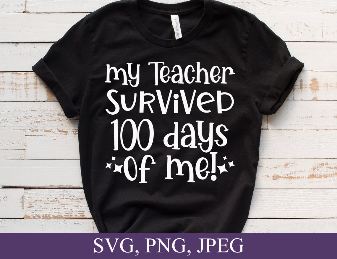 My Teacher Survived 100 Days of Me Svg 100 Days School Svg - Etsy