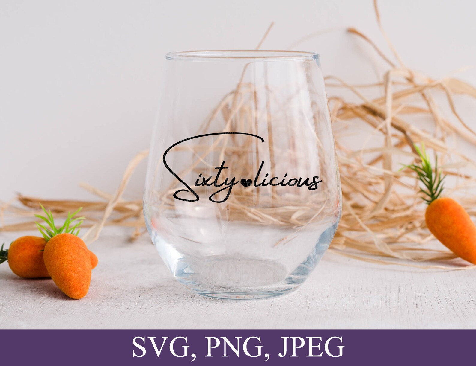 Sixty-licious, 60th Birthday, Sixty Birthday Gifts, Svg Files for ...