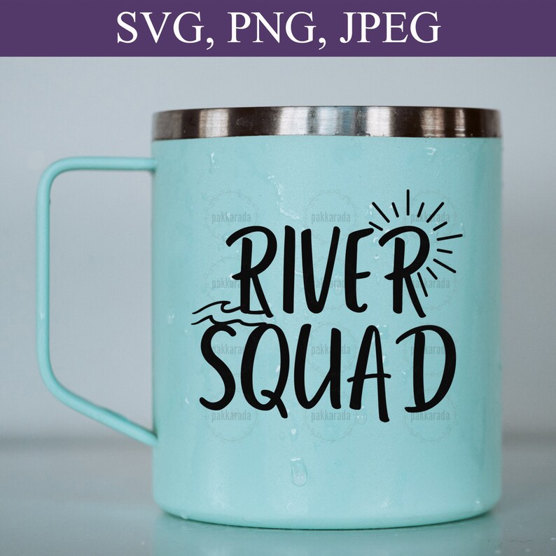 River Squad Svg River Life Svg River Quote Svg Summer Svg | Etsy