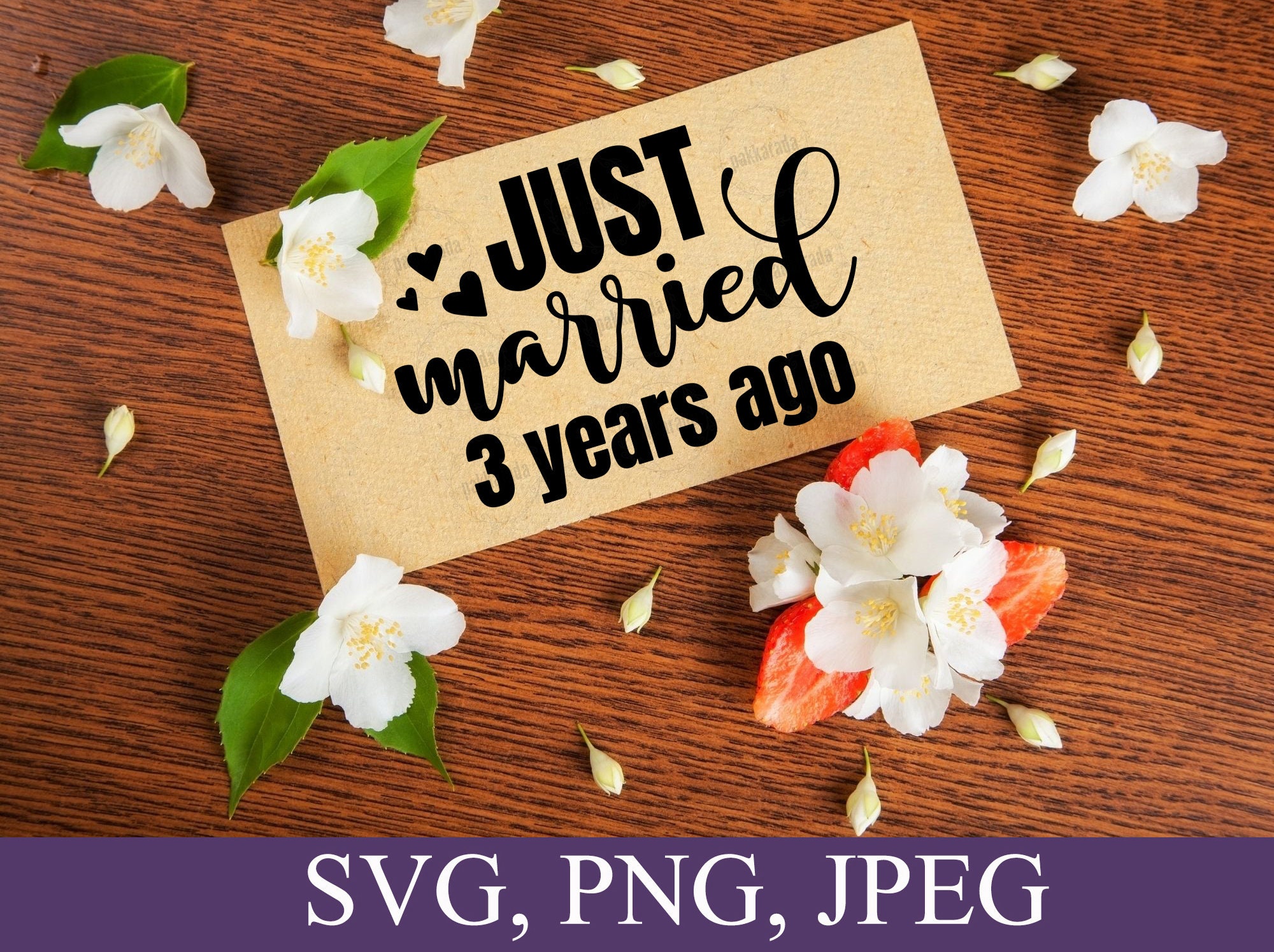 Just Married 3 Years Ago Svg, Anniversary Svg, Marriage Svg, Couples ...