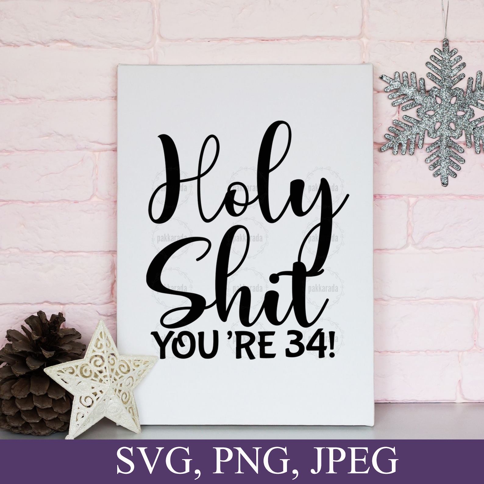 Holy Shit You're 34 Svg Funny Birthday Cake Topper Svg - Etsy España