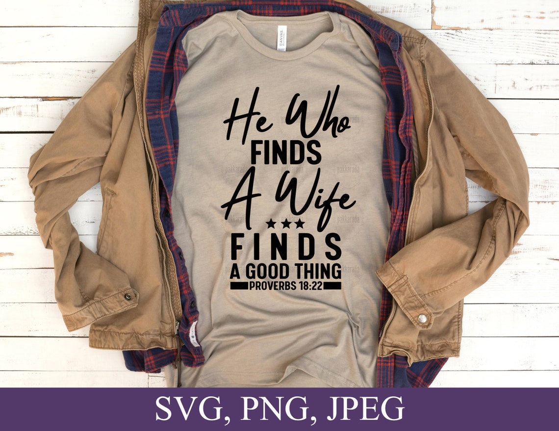 He Who Finds A Wife Finds A Good Thing Svg, Husband and Wife Svg, Wife ...