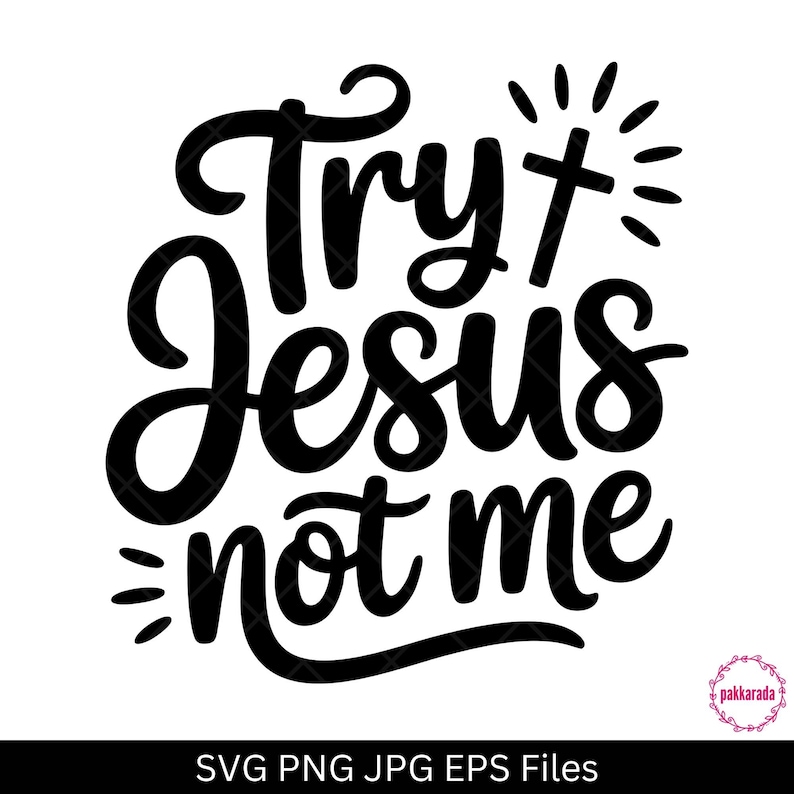 Try Jesus Not Me SVG – Funny Christian Quote for Shirts, Mugs, and ...
