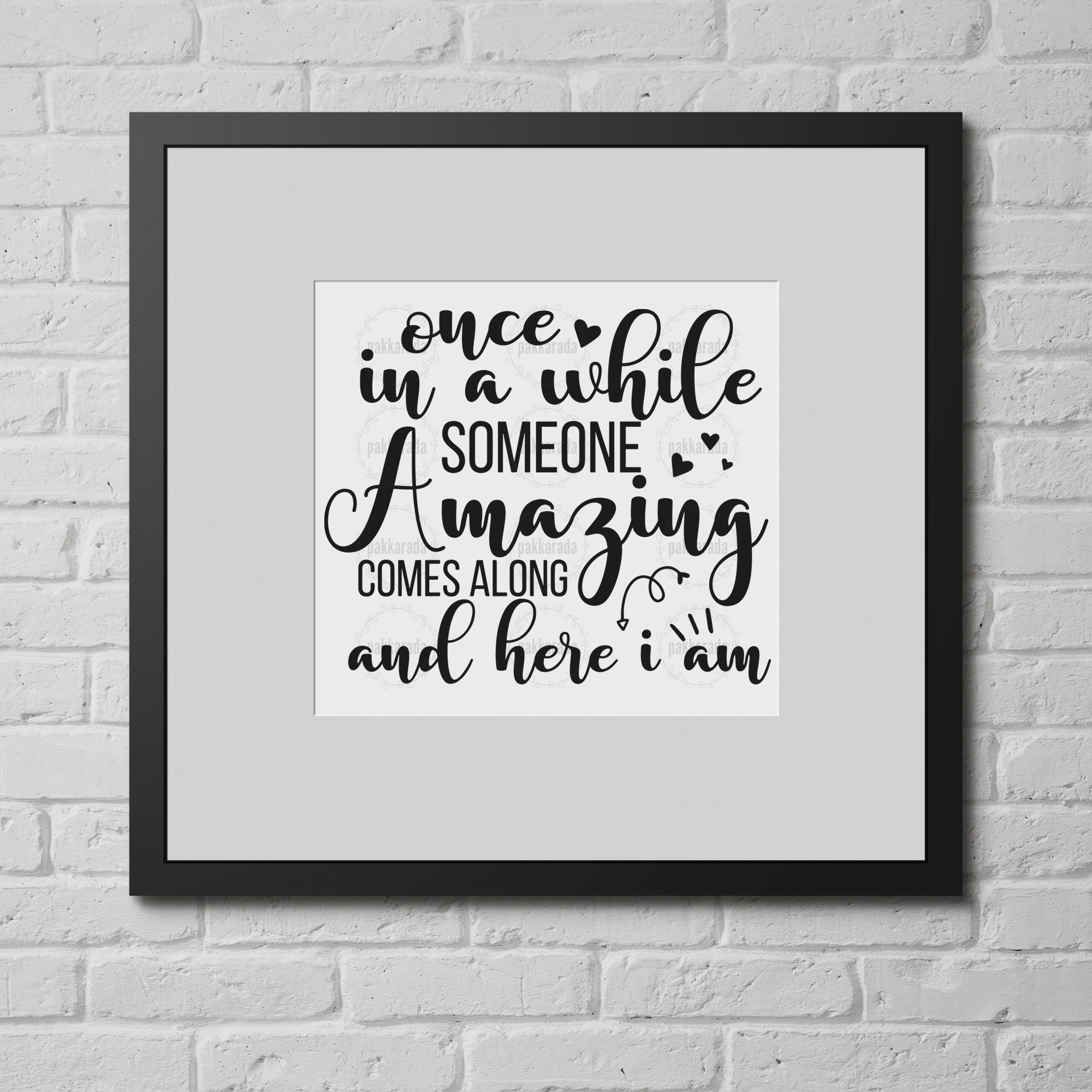 Once in a While Someone Amazing Comes Along and Here I Am SVG - Etsy UK
