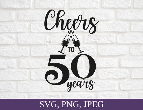 50e verjaardag SVG Proost op 50 jaar SVG-bestand 50e - Etsy Nederland