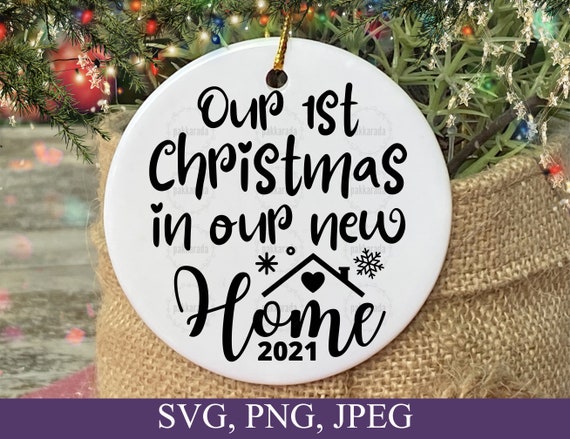 Our 1st Christmas in Our New Home Svg First Home Ornament | Etsy