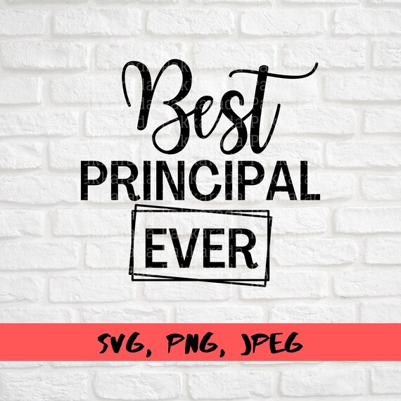 Best Principal Ever Svg Principal Gift Svg Svg Files for - Etsy