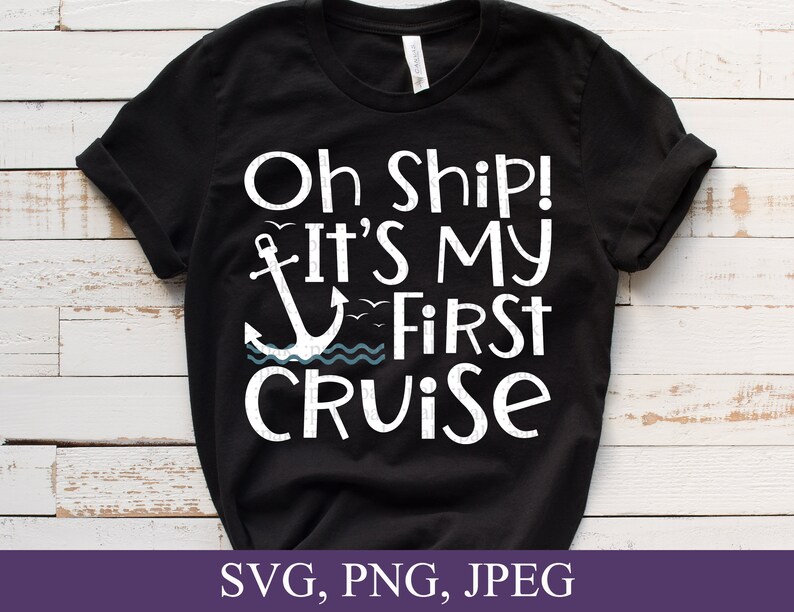 Oh Ship It's My First Cruise Cruise Squad Friends - Etsy