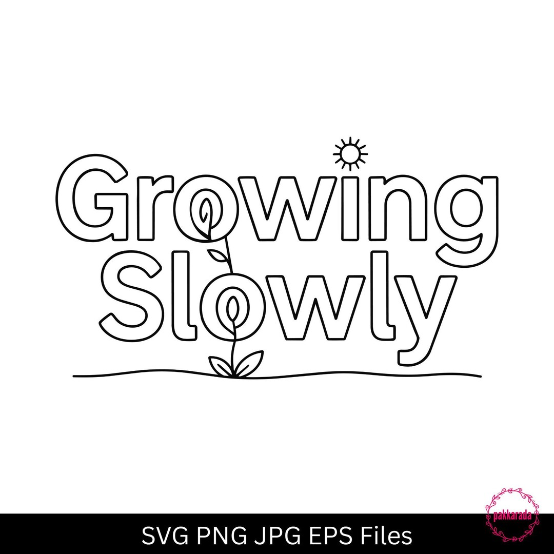 Growing Slowly SVG | Botanical Quote Cut File | Minimal Plant Cricut ...