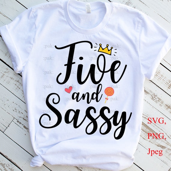 Five and Sassy SVG Five Birthday Svg 5th Birthday Girl Svg - Etsy