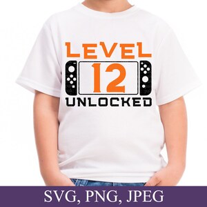 Level 12 Unlocked, 12th Birthday Svg, Birthday Boy Svg, 12th Birthday ...
