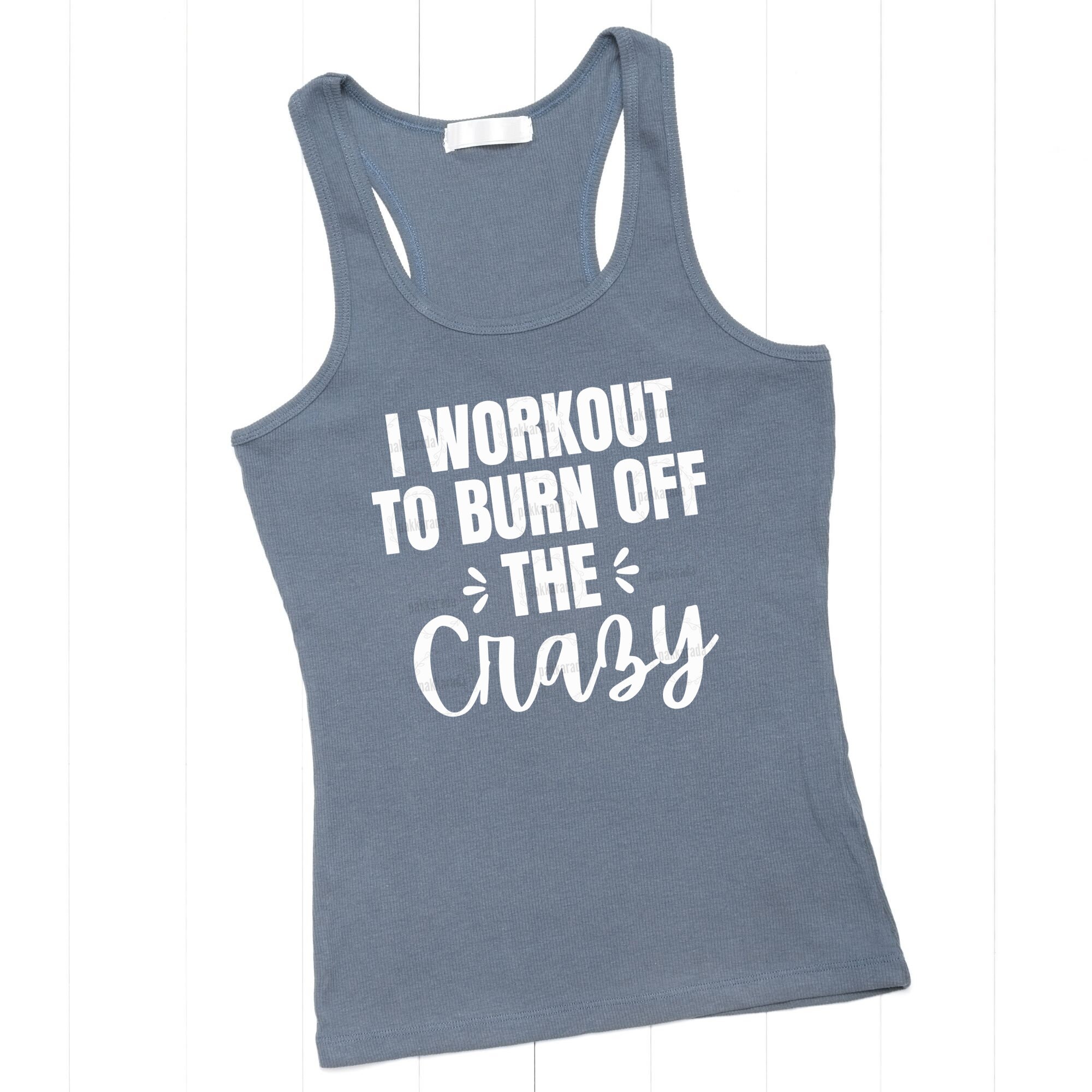 I Workout to Burn off the Crazy SVG Workout SVG Cut Files - Etsy