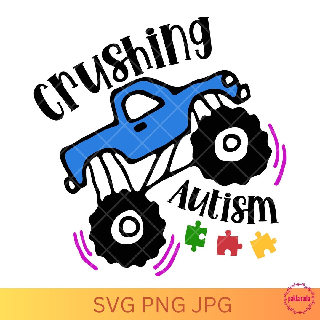 Funny Autism Awareness Month, Monster Truck Crushing Autism ...
