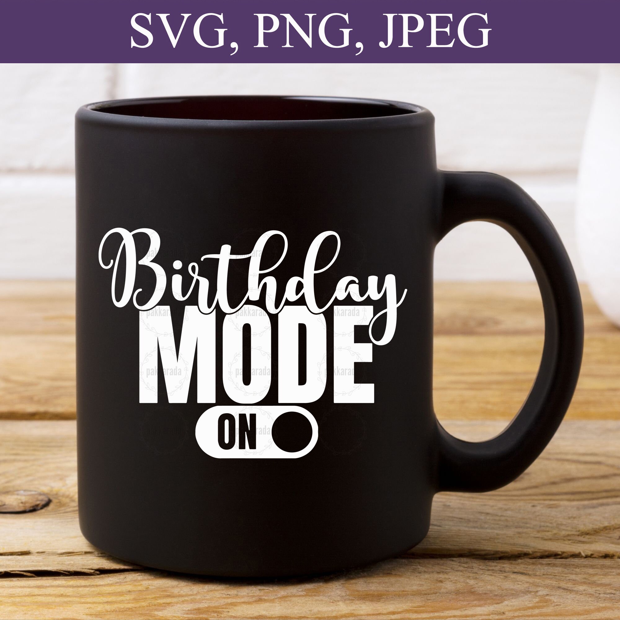 Birthday Mode on Svg Birthday Svg Birthday Girl Svg Its My - Etsy