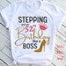 Stepping Into My 52nd Like A BOSS SVG, 52th Birthday Svg, 52 and ...