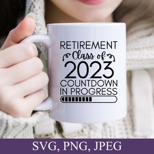 Retirement Class of 2023 Countdown in Progress Svg Retiring - Etsy