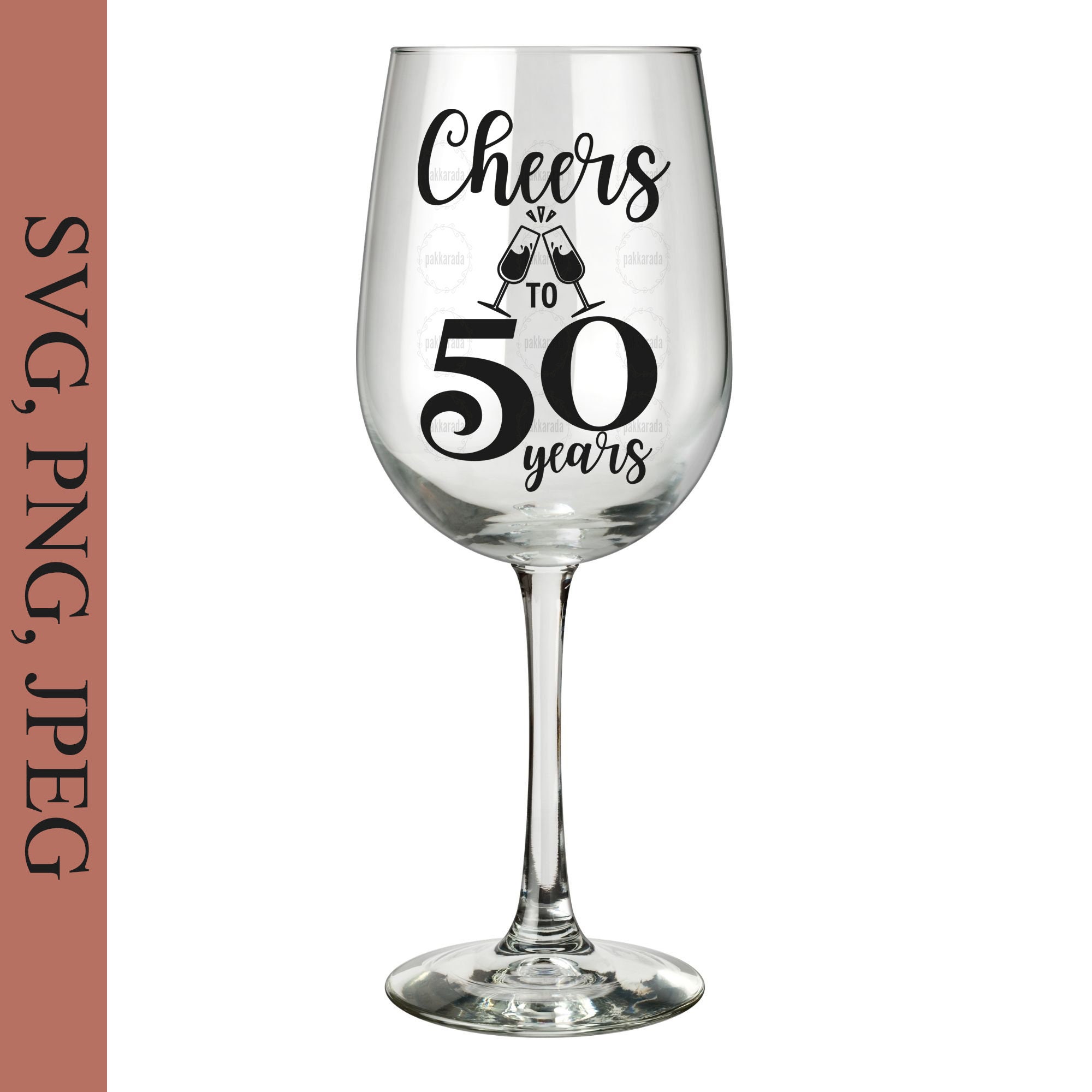 50th Birthday SVG, Cheers to 50 Years SVG File, 50th Anniversary, Fifty ...