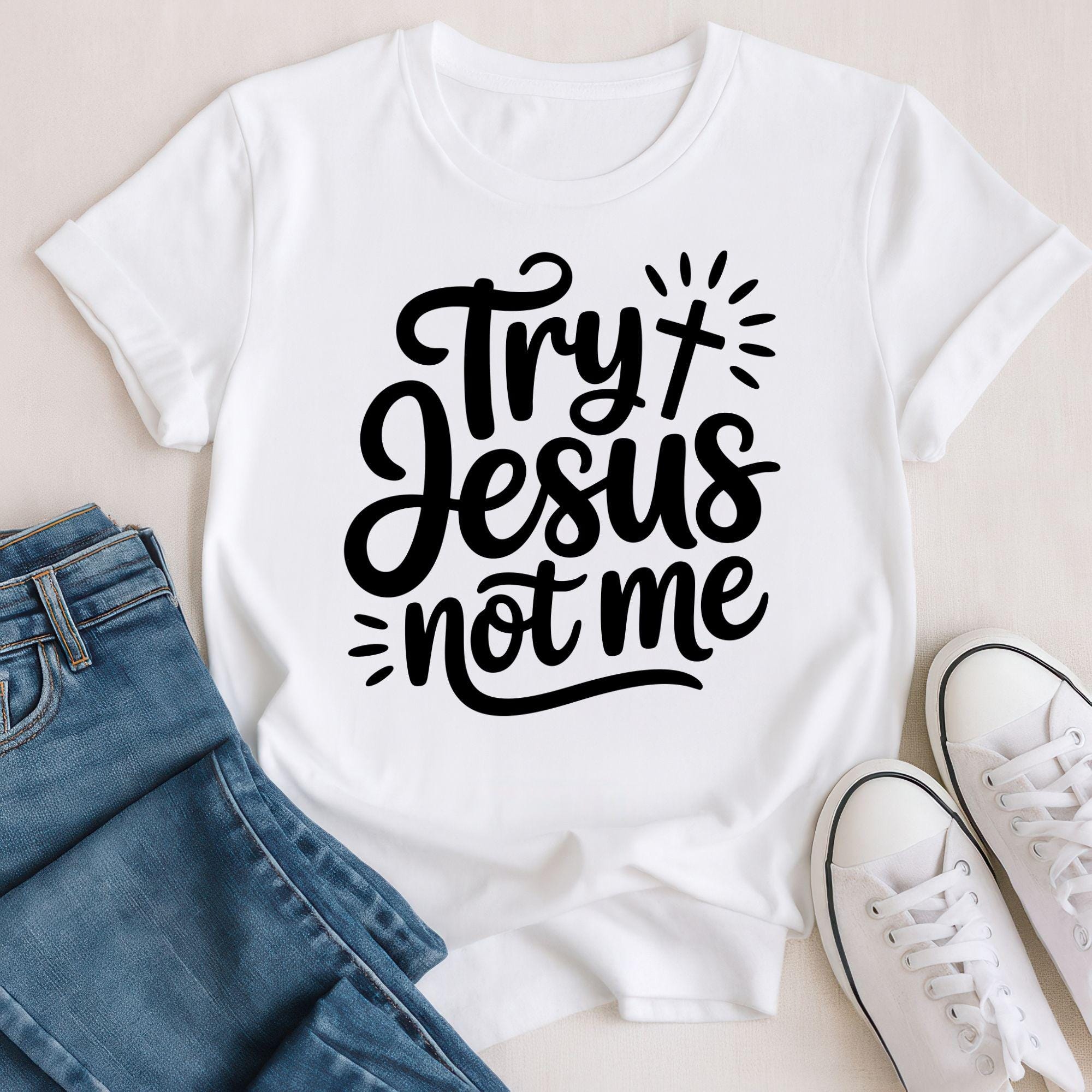 Try Jesus Not Me SVG – Funny Christian Quote for Shirts, Mugs, and ...