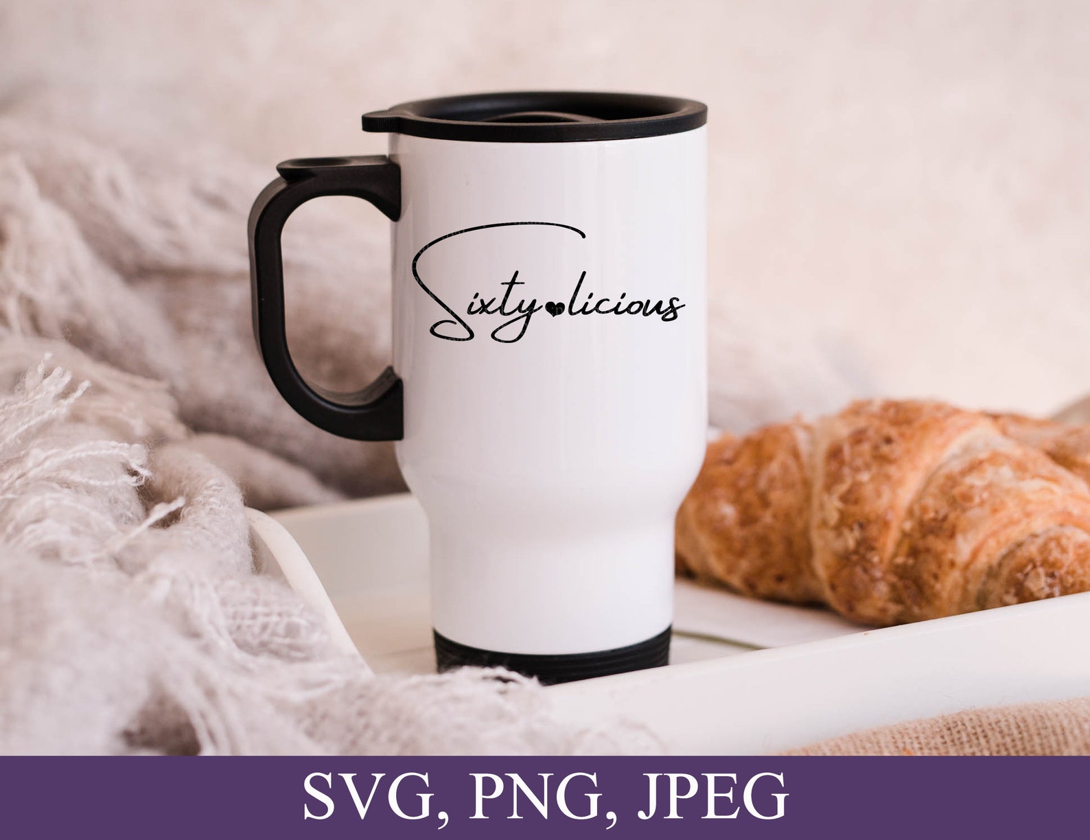 Sixty-licious, 60th Birthday, Sixty Birthday Gifts, Svg Files for ...