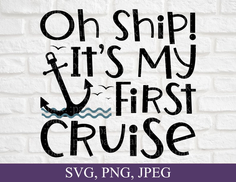 Oh Ship It's My First Cruise Cruise Squad Friends - Etsy