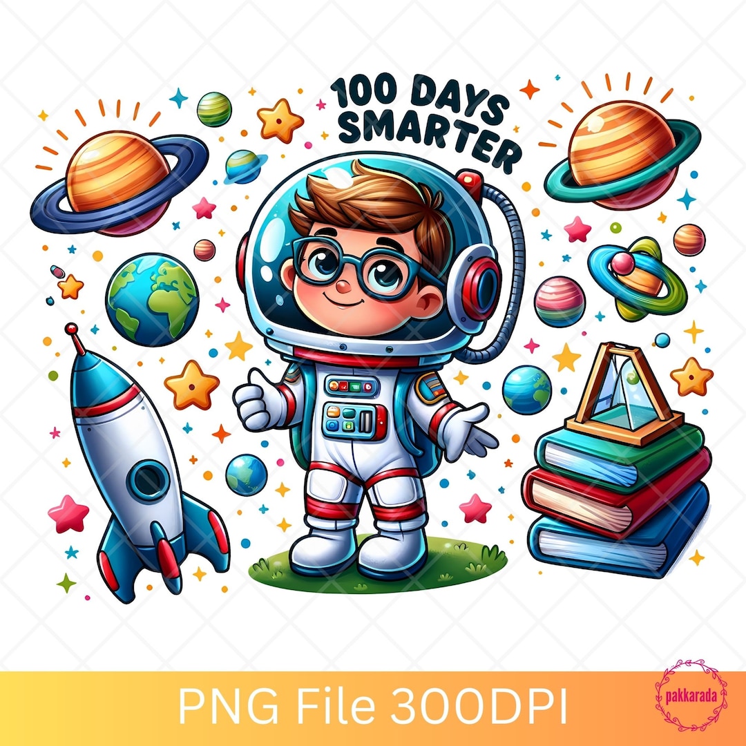 100 Days Smarter Astronaut Png, Happy 100th Days of School, Funny ...