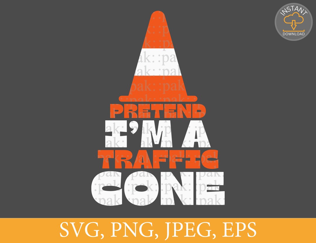 Pretend I'm A Traffic Cone Funny Halloween Costume Design, Svg Png ...