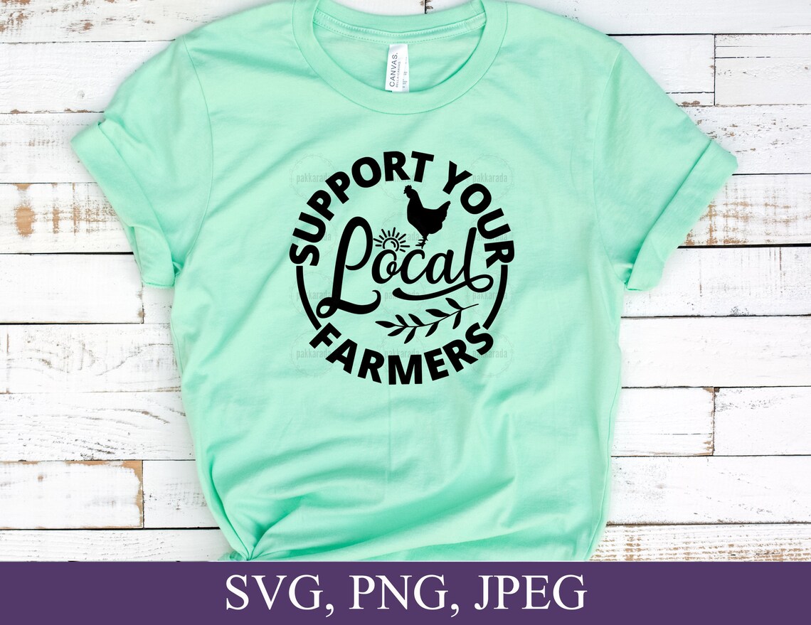 Support Your Local Farmers Svg Farm Svg Local Farm Sign Svg | Etsy