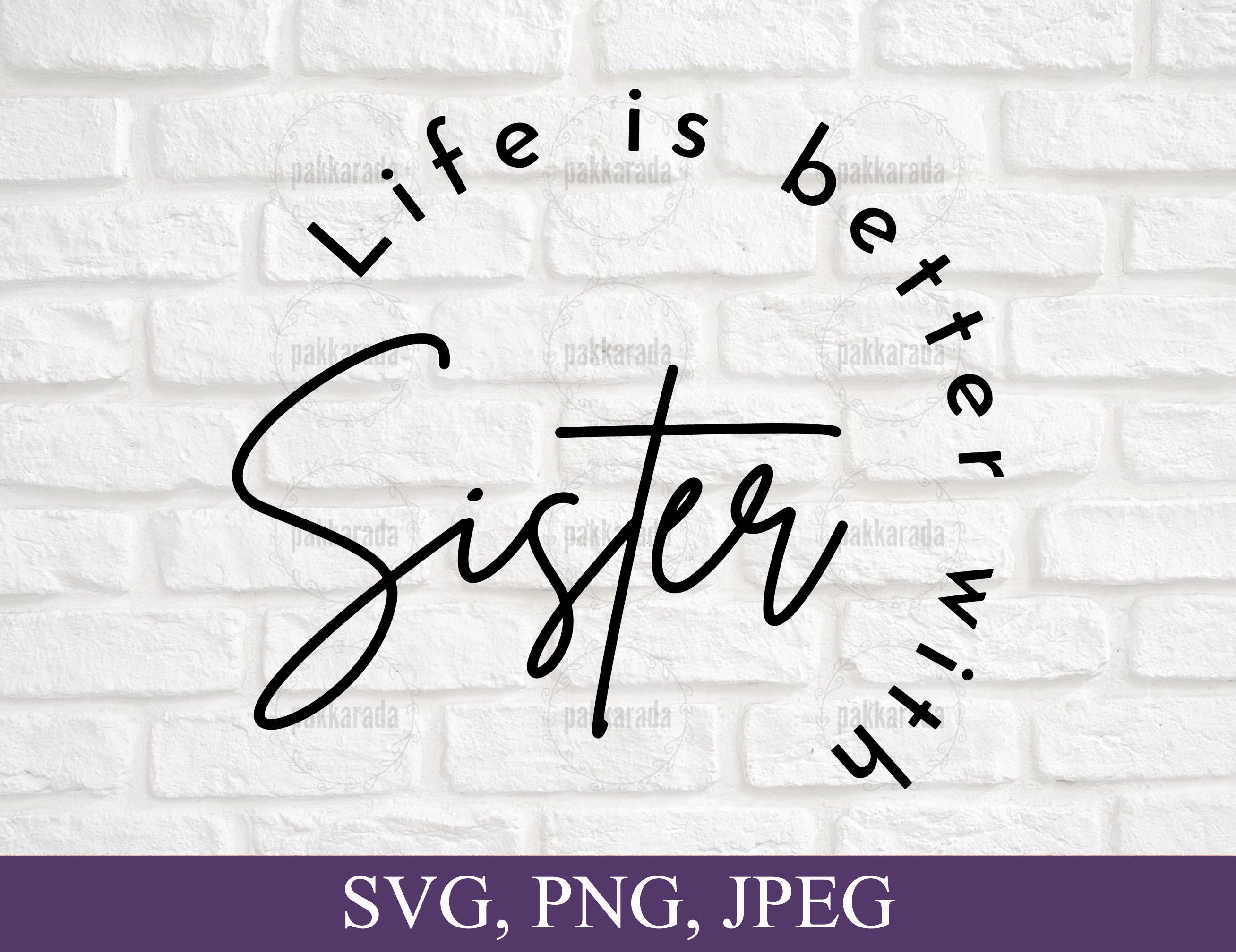 Life is Better With Sister Svg Sister Svg Family Svg Gift | Etsy