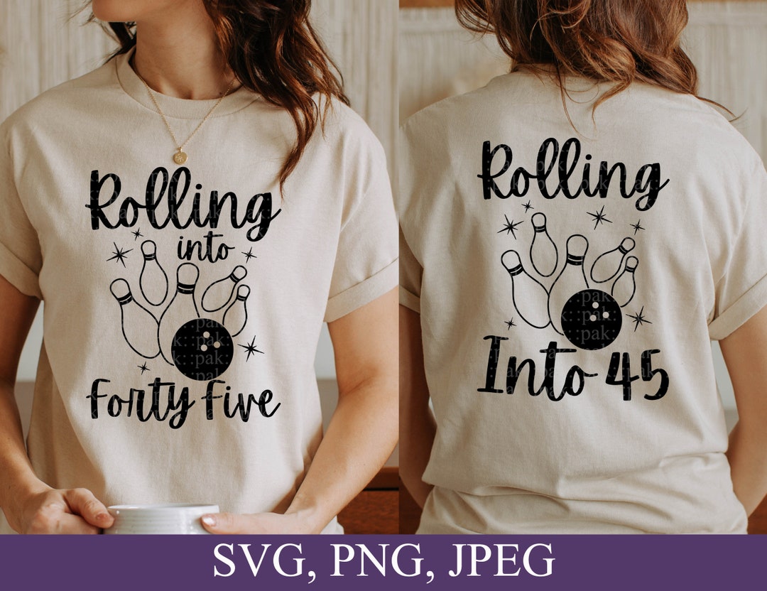 Rolling Into 45, 45th Birthday Svg, 45 Years of Awesome, Birthday Squad ...