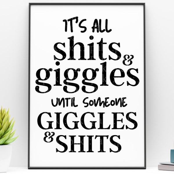 Its All Shits and Giggles Signs - Etsy