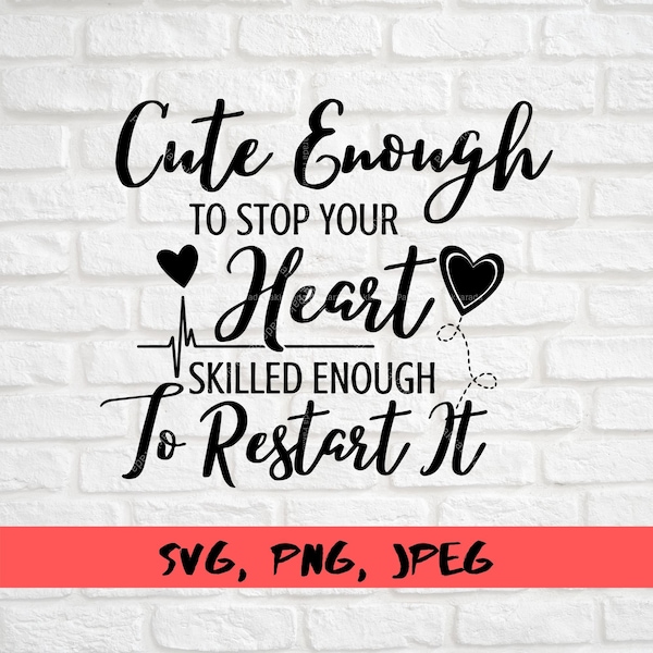 Cute Enough to Stop Your Heart Skilled Enough to Restart It - Etsy