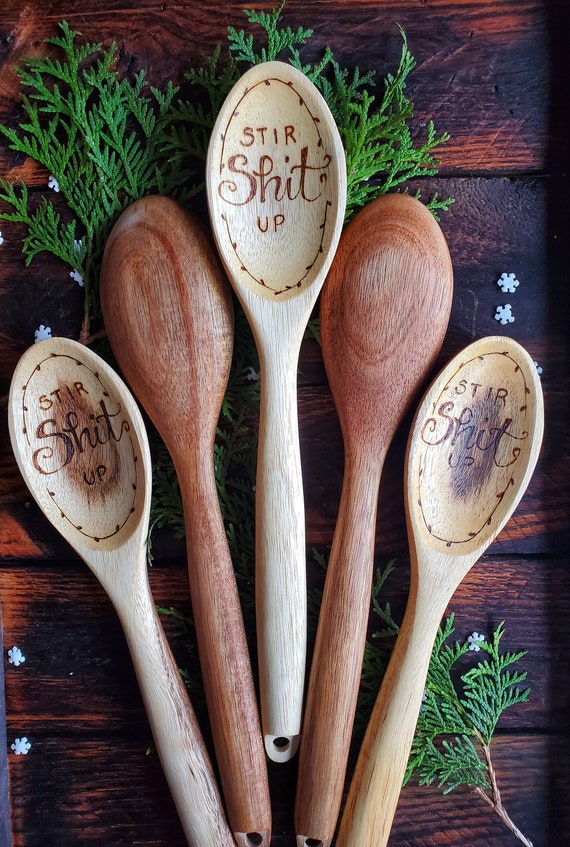 Stir Shit up Wooden Spoon Funny Witty Pyrography Kitchen | Etsy