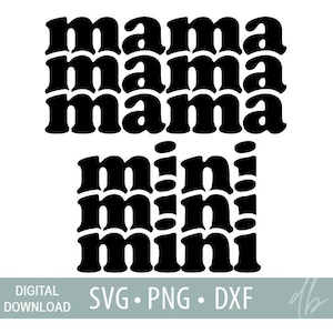 Mama Mini Svg Stacked, MAMA and MINI Stacked Bundle SVG, Mama Png, Dxf ...