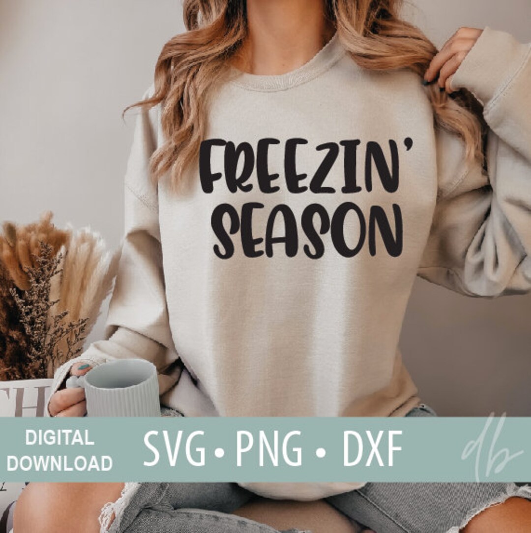 Freezin Season Svg, Winter Svg Png, Winter Shirt Svg, Snuggle Svg ...