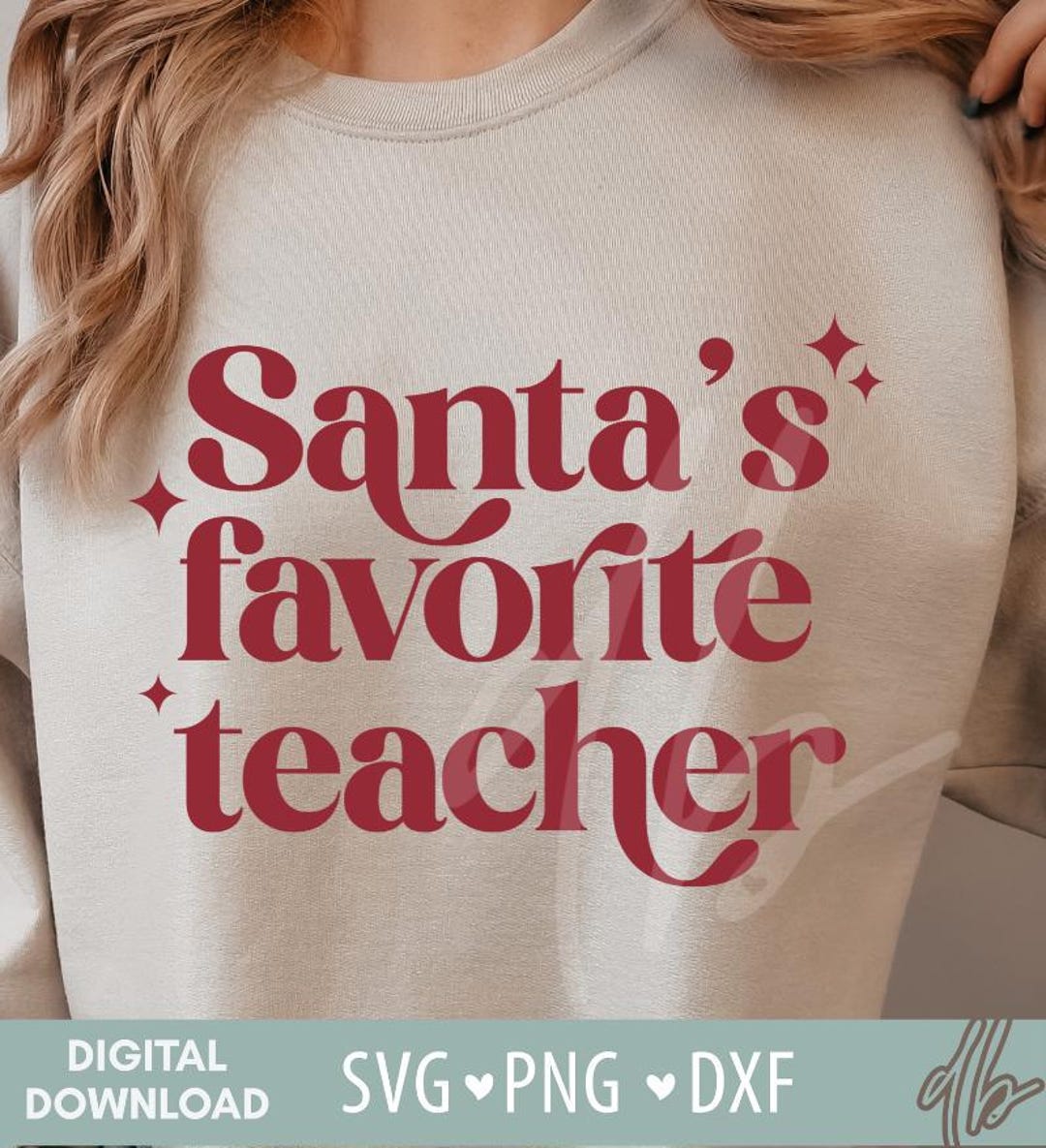 Santa's Favorite Teacher Svg, Santa's Favorite Teacher Png, Merry ...
