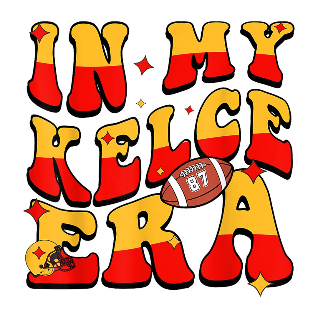 In My Kelce Era Png, Kelce 87 Jersey Png, in My Chiefs Era Png, Travis ...