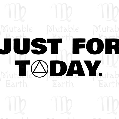 Just for Today AA SVG Cut File also Jpg Psd and Png | Etsy