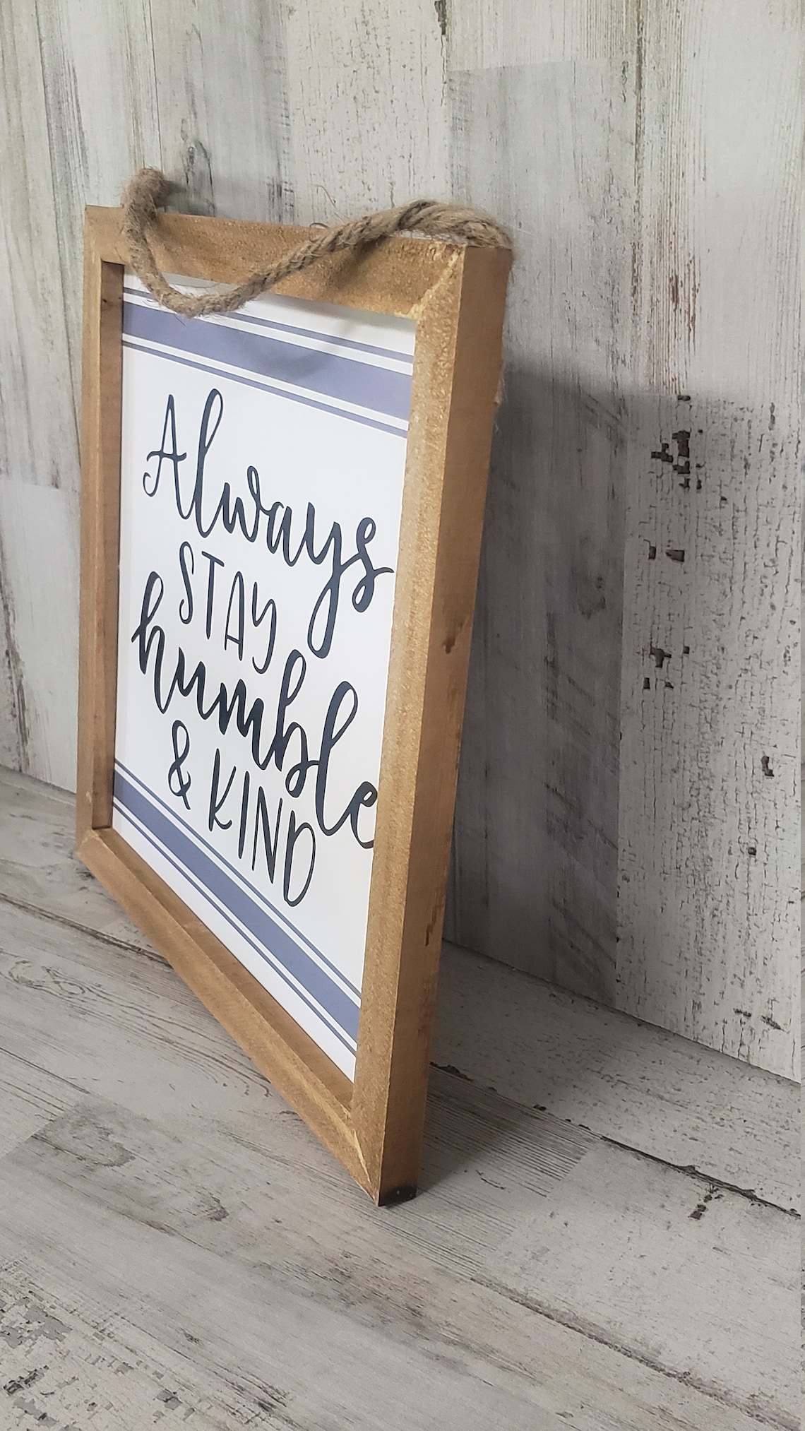 Always Stay Humble & Kind Sign / Farmhouse Decor / Farmhouse | Etsy