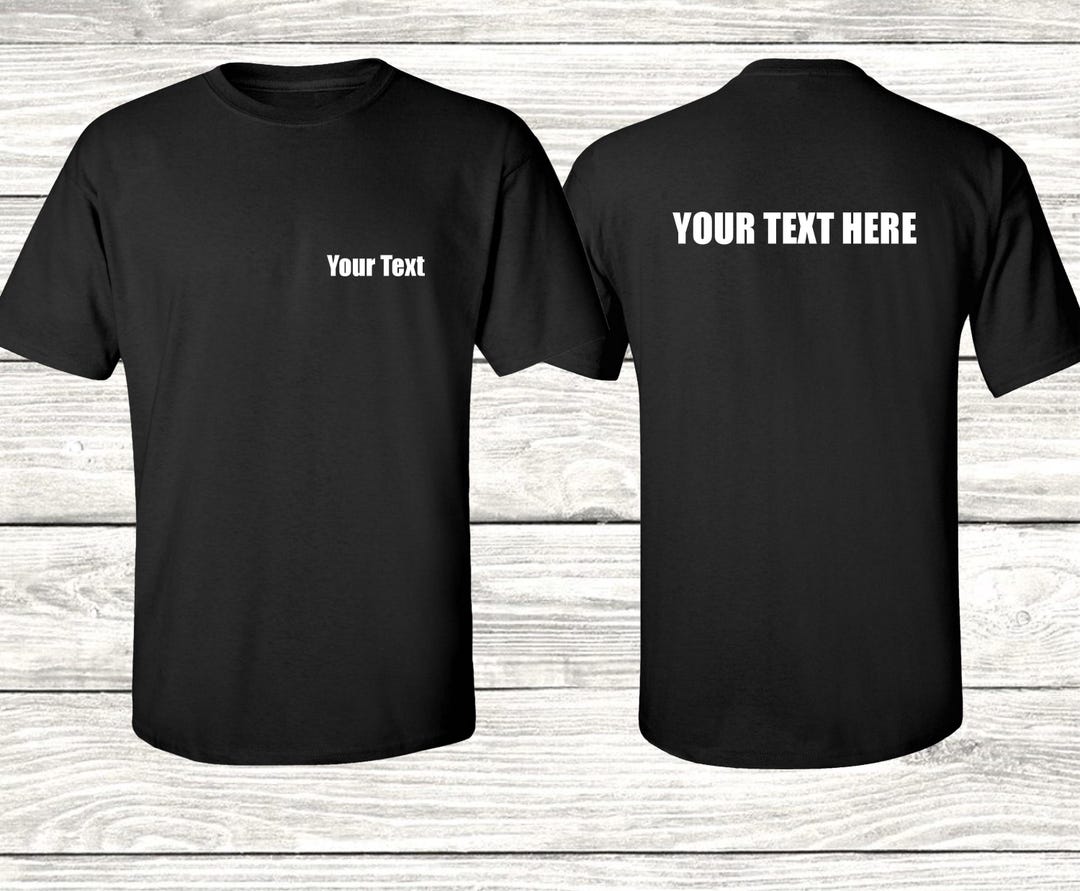 Custom Front & Back Print T-shirt: Personalized Unisex Tee - Etsy