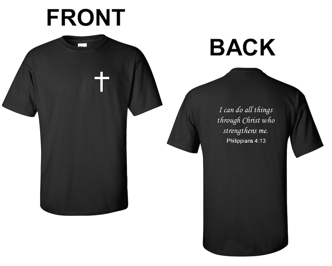 Front And Back Bible Verse T Shirt Philippians 4 13 Jesus Christian Cross