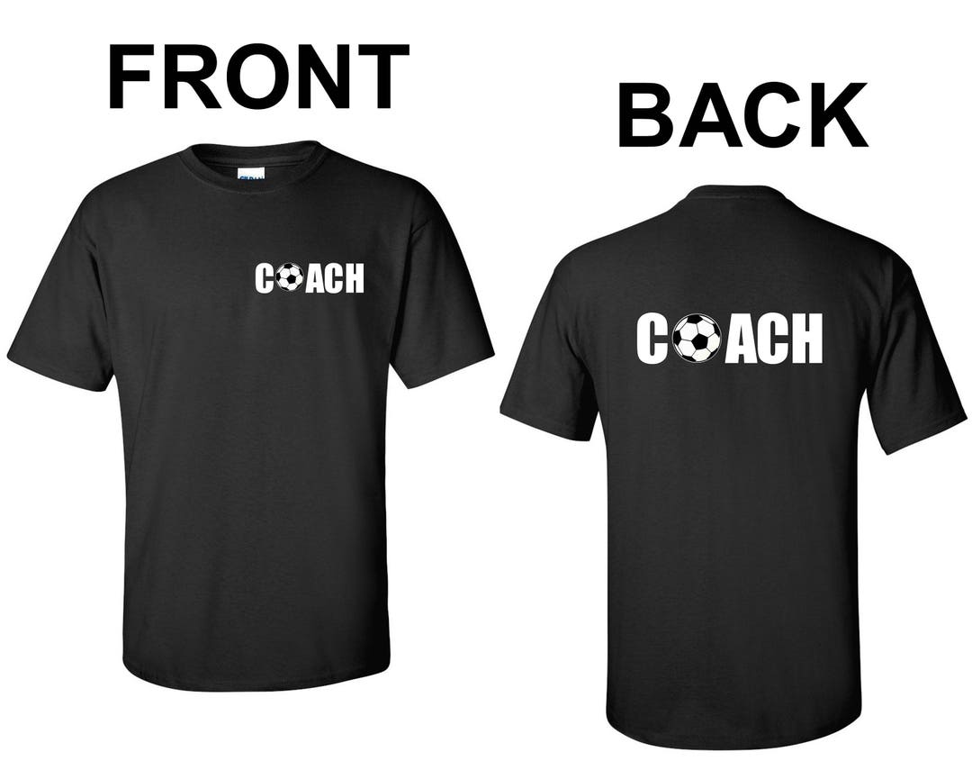 Coach Soccer Front & Back T-shirt Soccer School Soccer Ball Mom Dad ...