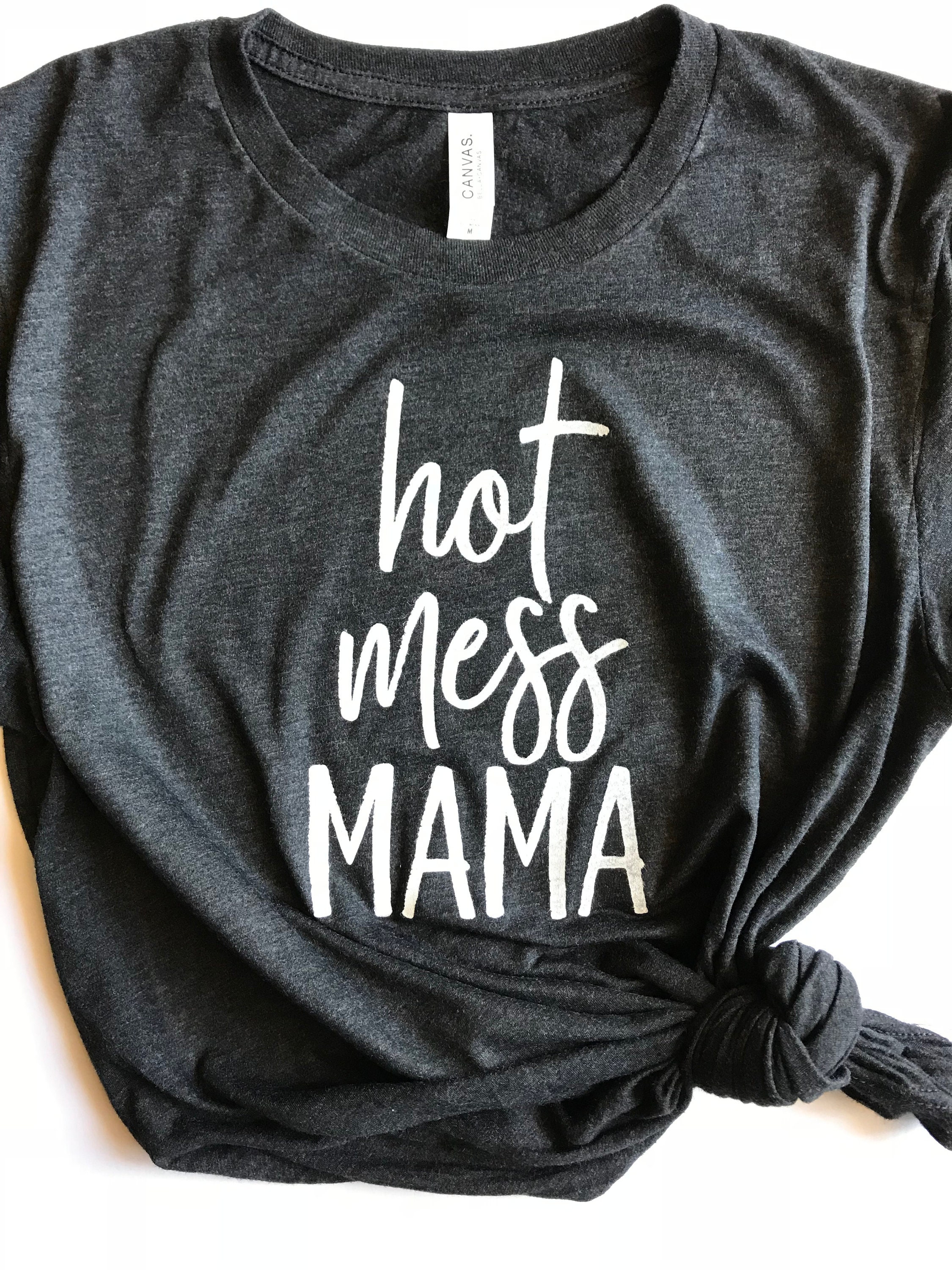 Hot Mess Mama Hot Mess Killin It Mommy Shirt Mom Life Hot Etsy