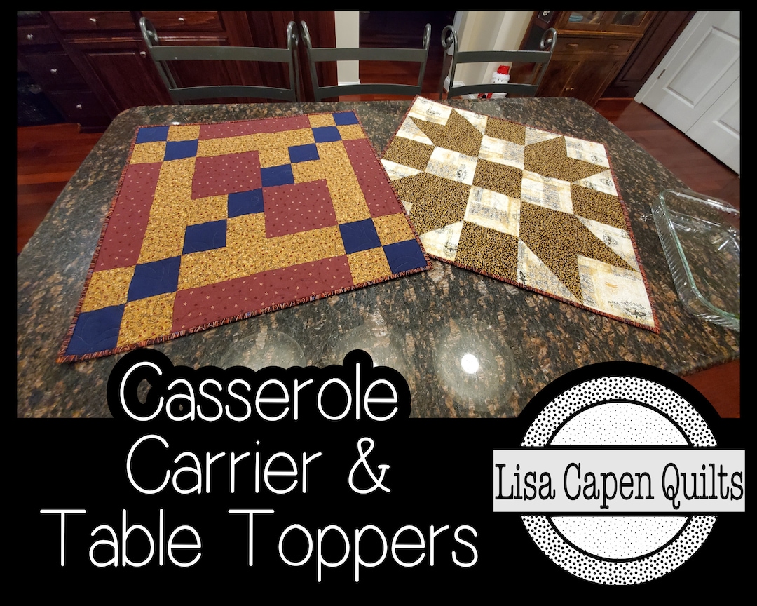 Casserole Carriers & Table Topper Quilts - One Size Fits ALL Casserole ...