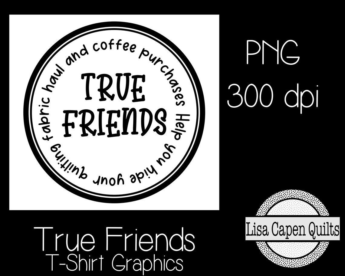 True Friends T-shirt Graphics Instant Download SVG and PNG | Etsy
