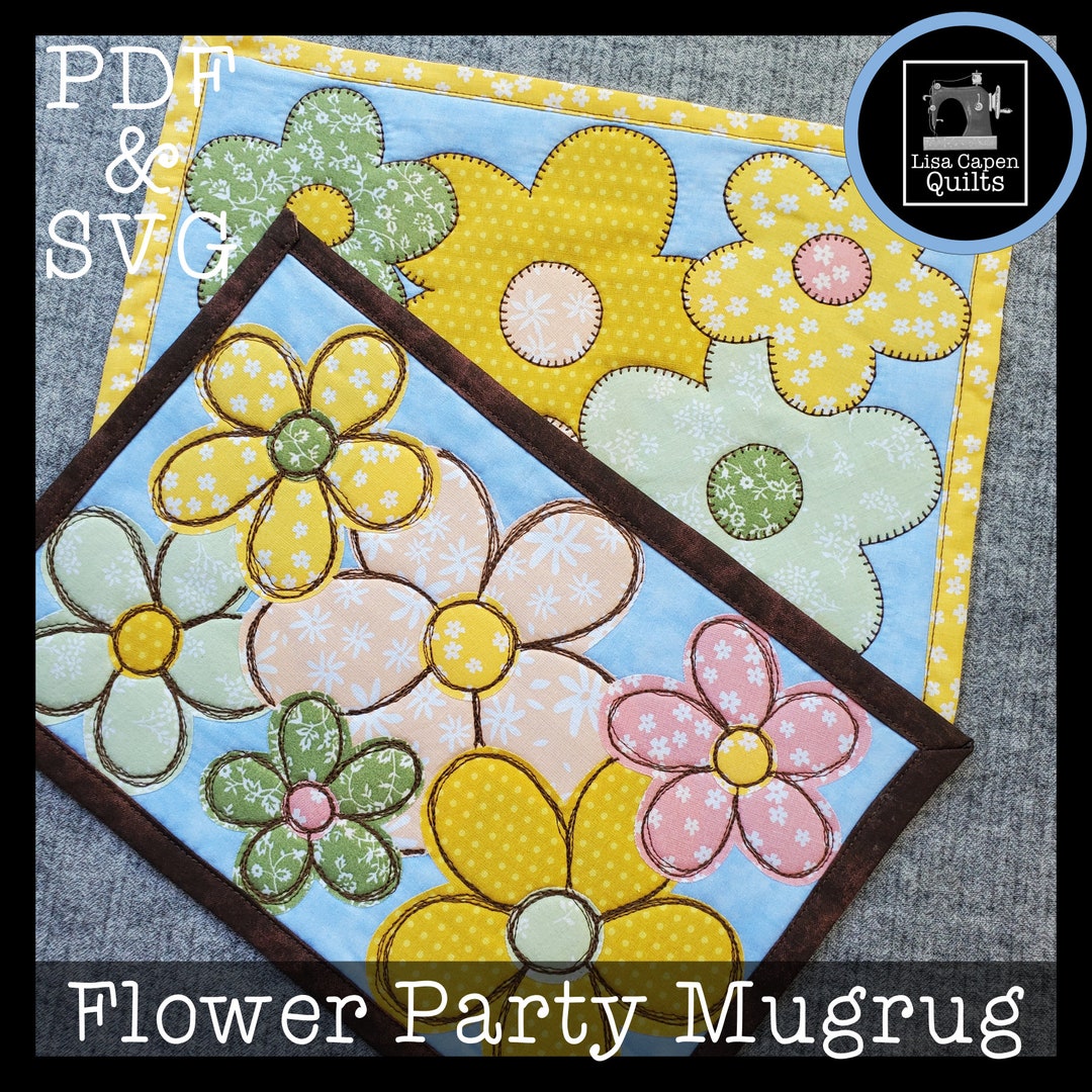 Flower Party Mugrug Pattern by Lisa Capen Quilts 11 X 7.5" - Instant ...