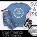 True Friends T-shirt Graphics - Instant Download SVG and PNG, Great for ...