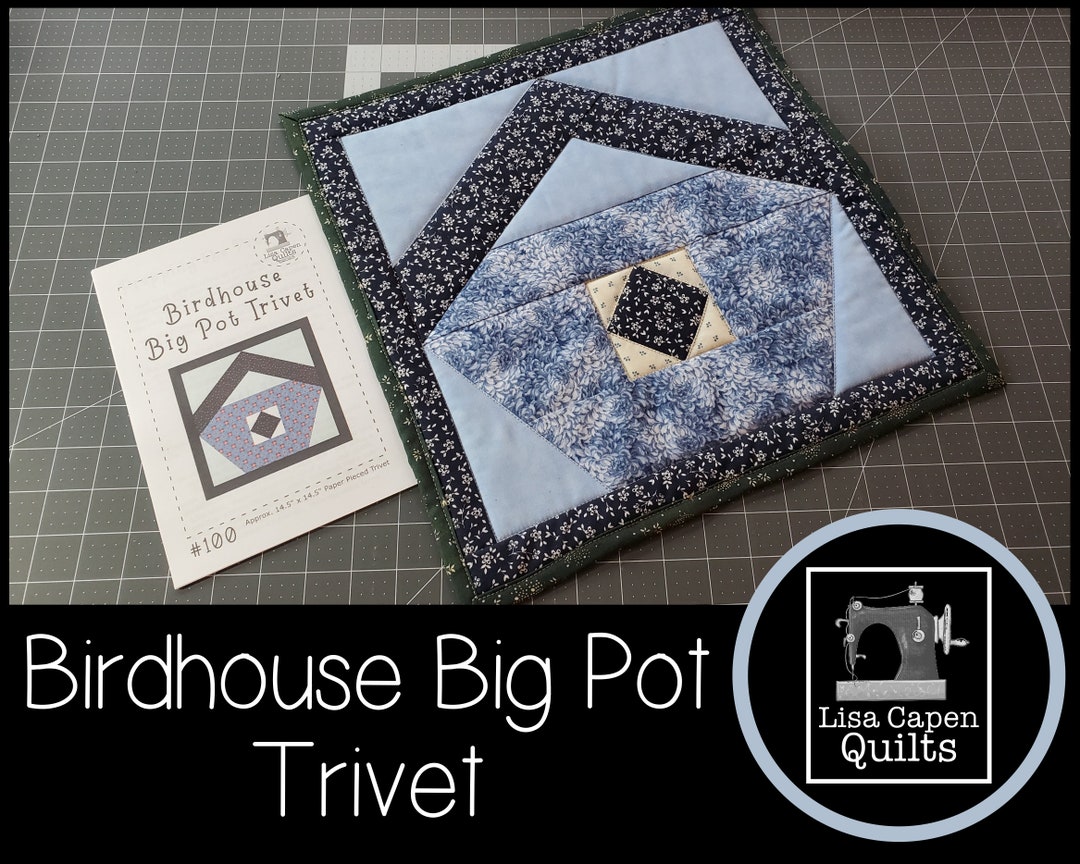 Birdhouse Big Pot Trivet - Paper Piecing Pattern by Lisa Capen Quilts ...