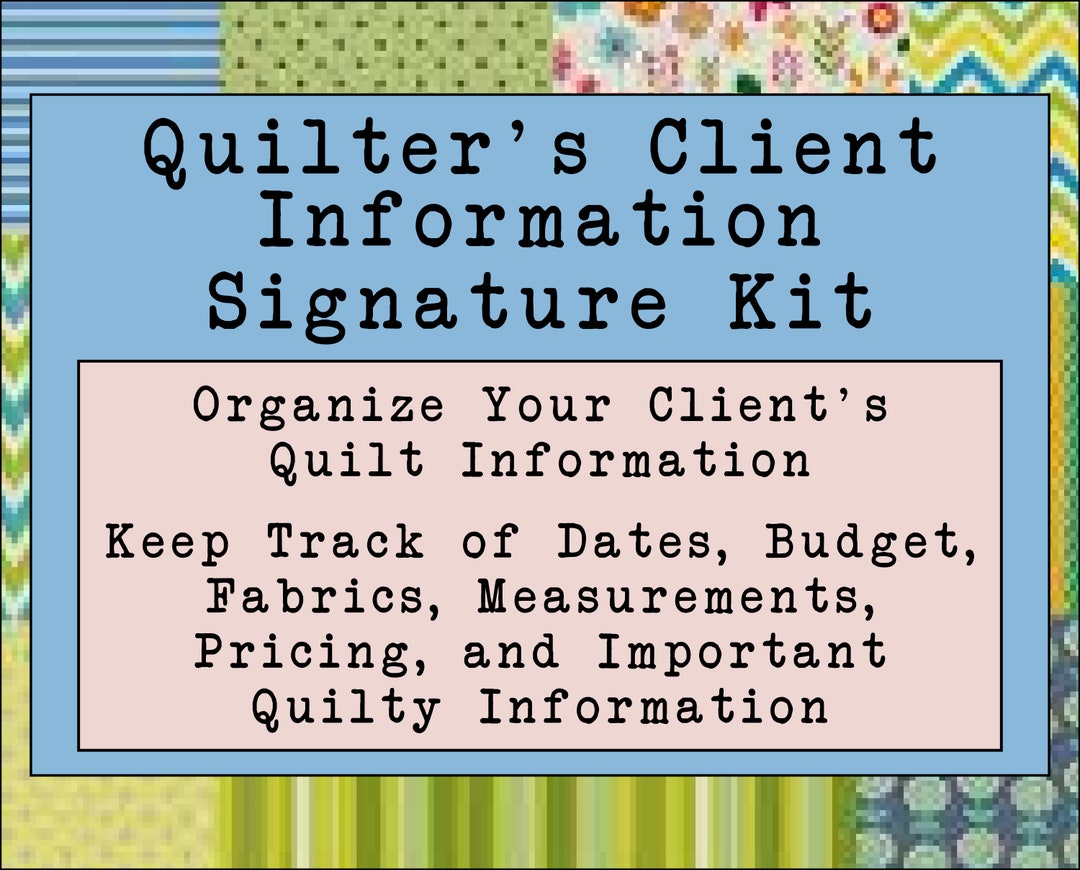Quilter's Client Information Signature Kit - Quilt Commission Organizer ...